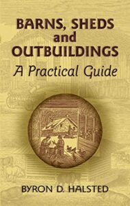 barns, sheds and outbuildings: a practical guide (dover books on woodworking & carving)