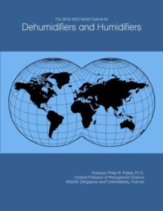 the 2018-2023 world outlook for dehumidifiers and humidifiers