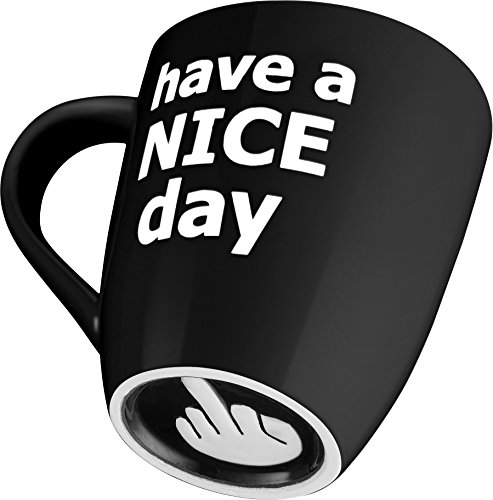 Decodyne Have a Nice Day Funny Coffee Mug, Funny Gifts for Women and Men with Middle Finger on the Bottom - 14 oz. (Black)