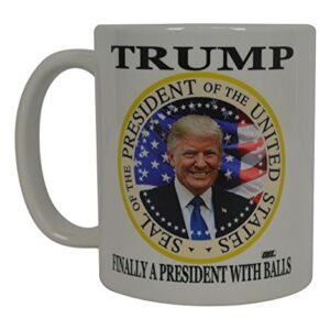 Rogue River Tactical Donald Trump Funny Novelty Coffee Mug - Finally A President with Balls Cup, 11 Oz, White