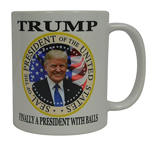 Rogue River Tactical Donald Trump Funny Novelty Coffee Mug - Finally A President with Balls Cup, 11 Oz, White