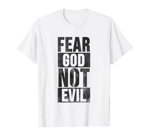 Fear God Not Evil Cool Christian Vintage T-Shirt Gift Men T-Shirt