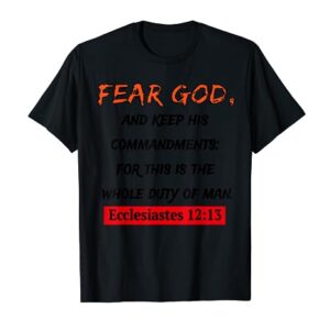 Fear God and keep His Commandments Apparel T-Shirt