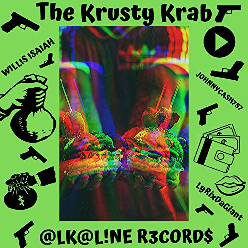 The Krusty Krab (feat. Johny Cash757 & Lyrix Da Giant) [Explicit]