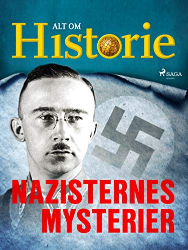 Nazisternes mysterier (Historiens største gåder) (Danish Edition)