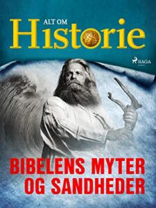 bibelens myter og sandheder (historiens største gåder) (danish edition)