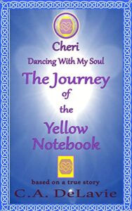 o cheri ~ dancing with my soul: the journey of the yellow notebook