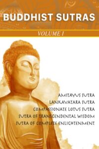 buddhist sutras: volume 1 (a collection of buddhist sutras)