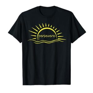 Persevere Sunset Water Inspiration Quote Graphic T-Shirt