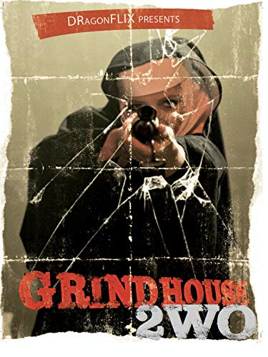 GrindHouse 2wo