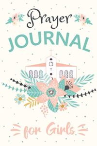 prayer journal for girls: a faith-building guided journal with writing and drawing prompts and bible verses (gratitude and god's word)