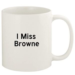 Knick Knack Gifts I Miss Browne - 11oz Ceramic White Coffee Mug