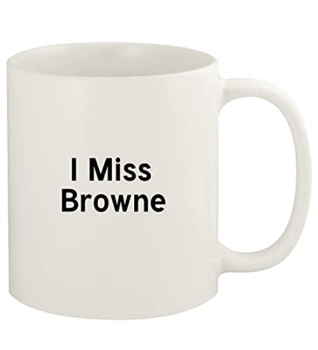 Knick Knack Gifts I Miss Browne - 11oz Ceramic White Coffee Mug