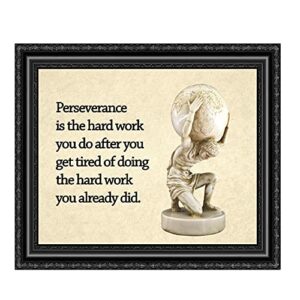 "Perseverance-Hard Work After the Hard Work Already Done"-Motivational Wall Art Sign- 10 x 8"-Bust Statue Wall Print-Ready to Frame. Inspirational Home-Office-Classroom Decor. Reminder To Persevere!