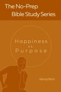 happiness vs. purpose (the no-prep bible study series)