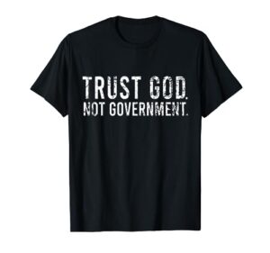 trust god not government t-shirt