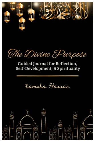 The Divine Purpose: A guided journal to strengthen your imaan