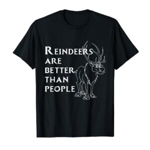 Reindeers Are Better Than People Funny Christmas Reindeer T-Shirt