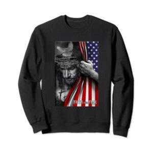 Faith Over Fear God Jesus Christian Flag Funny 4th Of July Sweatshirt