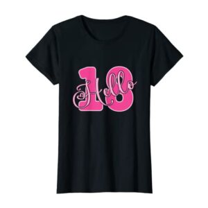 Hello 18 Years Old 18th Birthday Clothing Idea For Girl T-Shirt