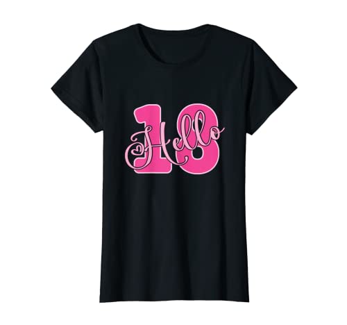 Hello 18 Years Old 18th Birthday Clothing Idea For Girl T-Shirt