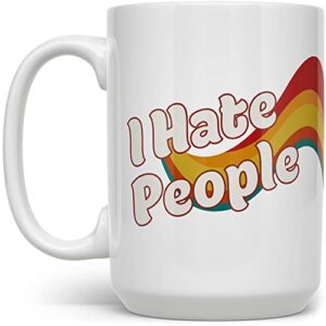 i hate people retro funny coffee mug, sarcastic gag gift for introvert women men friend sister brother coworker, sassy fun mugs (15oz)