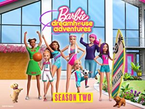 barbie: dreamhouse adventures series