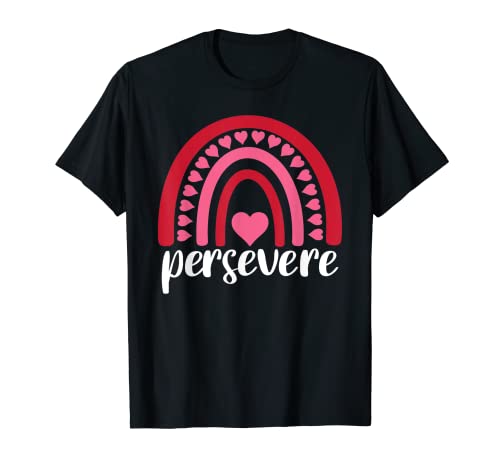 Persevere Inspirational Uplifting Positive T-Shirt