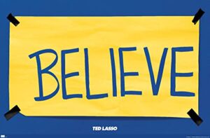 trends international ted lasso - believe wall poster, 14.725" x 22.375", premium unframed version