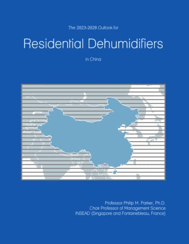 The 2023-2028 Outlook for Residential Dehumidifiers in China