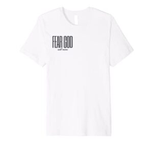 fear god not men christian mens womens youth by 24/15 premium t-shirt