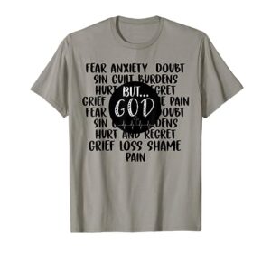 fear anxiety doubt sin but god christian t-shirt