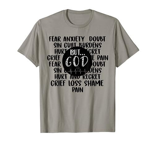 Fear Anxiety Doubt Sin But God Christian T-Shirt