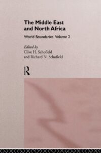 the middle east and north africa: world boundaries volume 2 (world boundaries series)