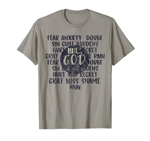 Fear Anxiety Doubt Sin But God Christian T-Shirt