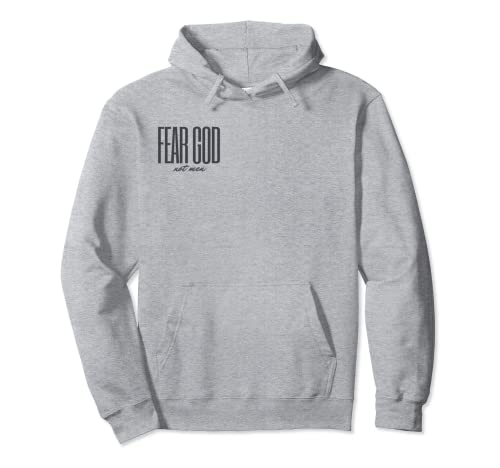 Fear God Not Men Christian Mens Womens Youth by 24/15 Pullover Hoodie