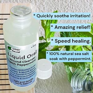 Urban ReLeaf Liquid Oral Wound Cleanser with Peppermint ! Soothe Irritation. Speed Healing. Natural Sea Salt Soak. Dental Work, Braces, Mouth, Gum, Canker sores, Orthodontics, dentures. Fresh Mint