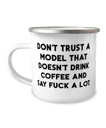 Don't Trust a Model That Doesn't Drink Coffee and Say Fuck a Lot. 12oz Camper Mug, Model, Love Gifts For Model from Friends, Model car, Model airplane, Model train, Model rocket, Diecast model,