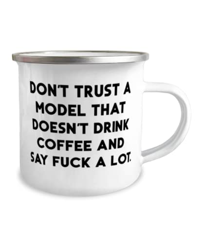 Don't Trust a Model That Doesn't Drink Coffee and Say Fuck a Lot. 12oz Camper Mug, Model, Love Gifts For Model from Friends, Model car, Model airplane, Model train, Model rocket, Diecast model,