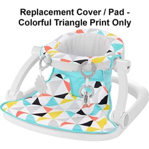 Replacement Part for Fisher-Price Sit-me-up-Seat - DRF51 ~ Baby Sitting Chair Replacement Cover/Pad ~ Colorful Triangle Print