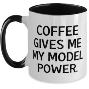 Unique Idea Model Gifts, Coffee Gives Me My Model Power, Beautiful Graduation Two Tone 11oz Mug For Coworkers From Team Leader, Model car, Model airplane, Model train, Model rocket, Diecast model,