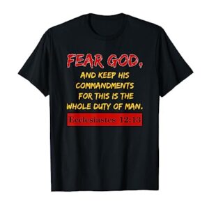 Bible Verses, Fear God and keep His Commandments. scripture T-Shirt