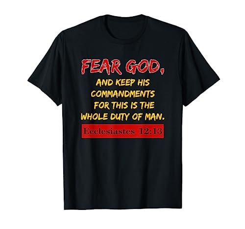 Bible Verses, Fear God and keep His Commandments. scripture T-Shirt