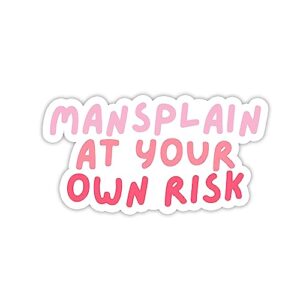 miraki mansplain at your own risk sticker, gender equality sticker, feminism sticker, water assitant die-cut vinyl stickers decals for laptop phone kindle journal water bottles, sticker for women