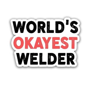 miraki world's okayest welder sticker, metal worker sticker, welding sticker, fabrication sticker, water assitant die-cut vinyl dad decals for laptop, phone, water bottles, kindle sticker