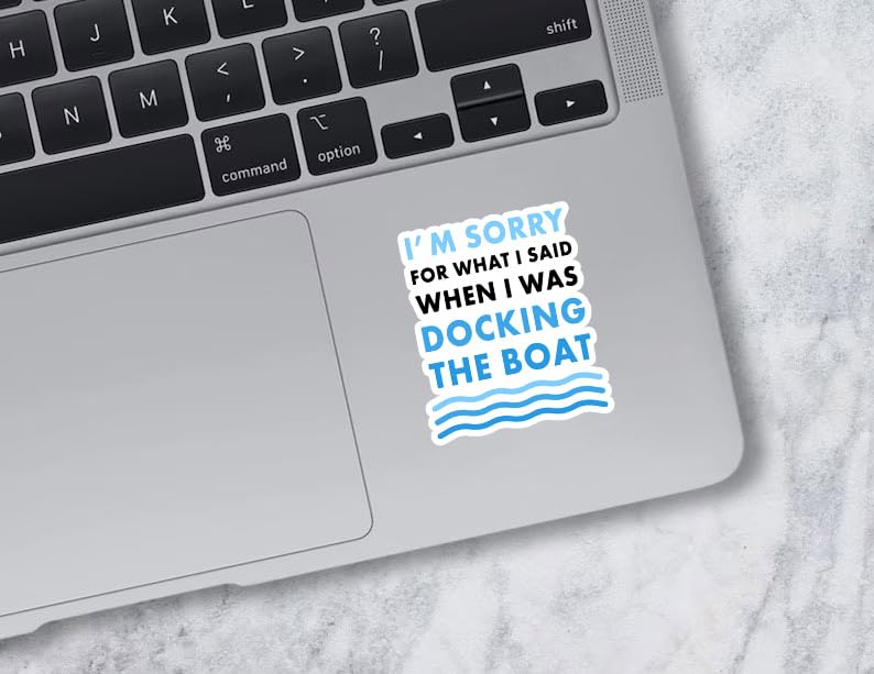 Miraki I'm Sorry For What I Said When I Was Docking The Boat Stickers, Boat Stickers, Travel Stickers, Water Assitant Die-Cut Vinyl Funny Decals for Laptop, Phone, Water Bottles, Kindle Sticker