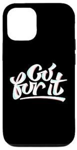 iphone 13 pro white go for-it dream goals hustle success motivational case