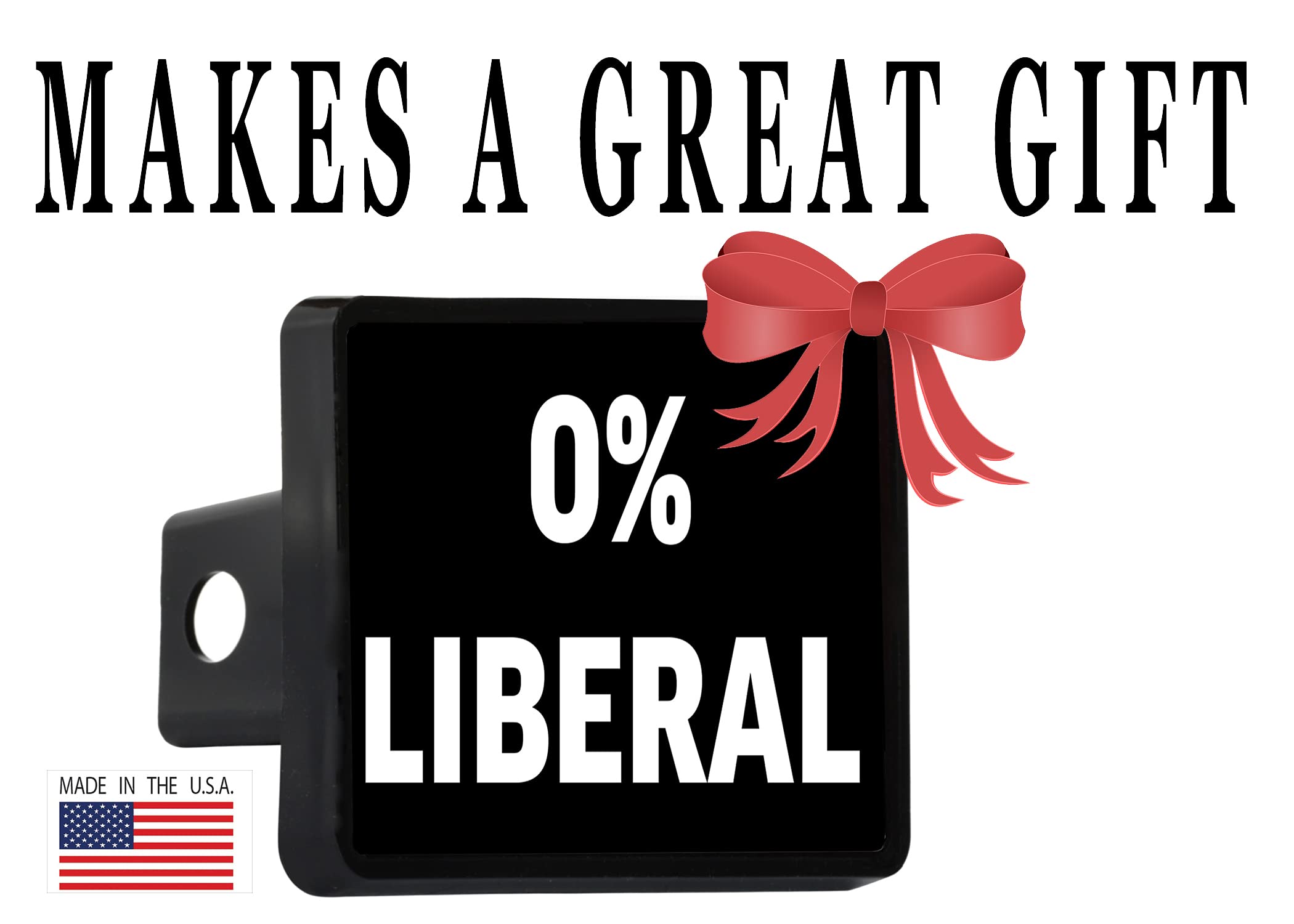 Funny Conservative Republican Warning 0% Liberal Trailer Hitch Cover Plug