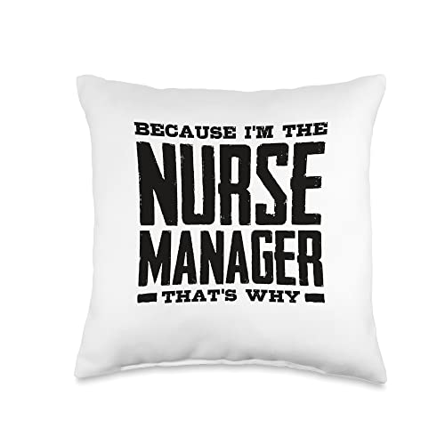 RN Case Manager Gifts for Women & Men Because I'm The Nurse Manager That's Why Throw Pillow, 16x16, Multicolor