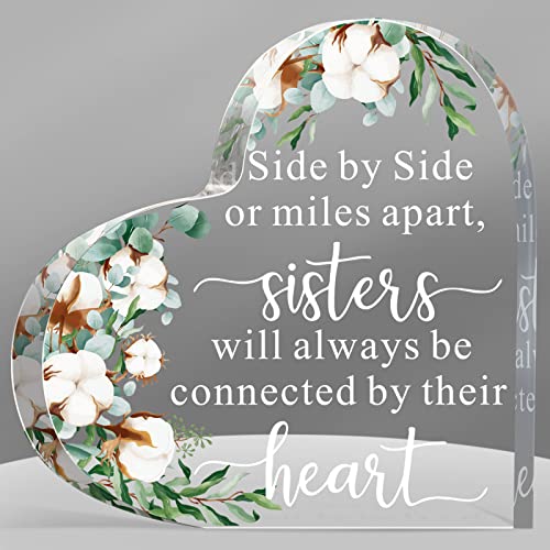 Sisters Gifts from Sister Acrylic Heart Keepsake Plaque for Sister Side by Side or Miles Apart Gift Sister in Law Gifts Inspiring Paperweight Gift Sister Gift for Birthday Wedding (Cotton)